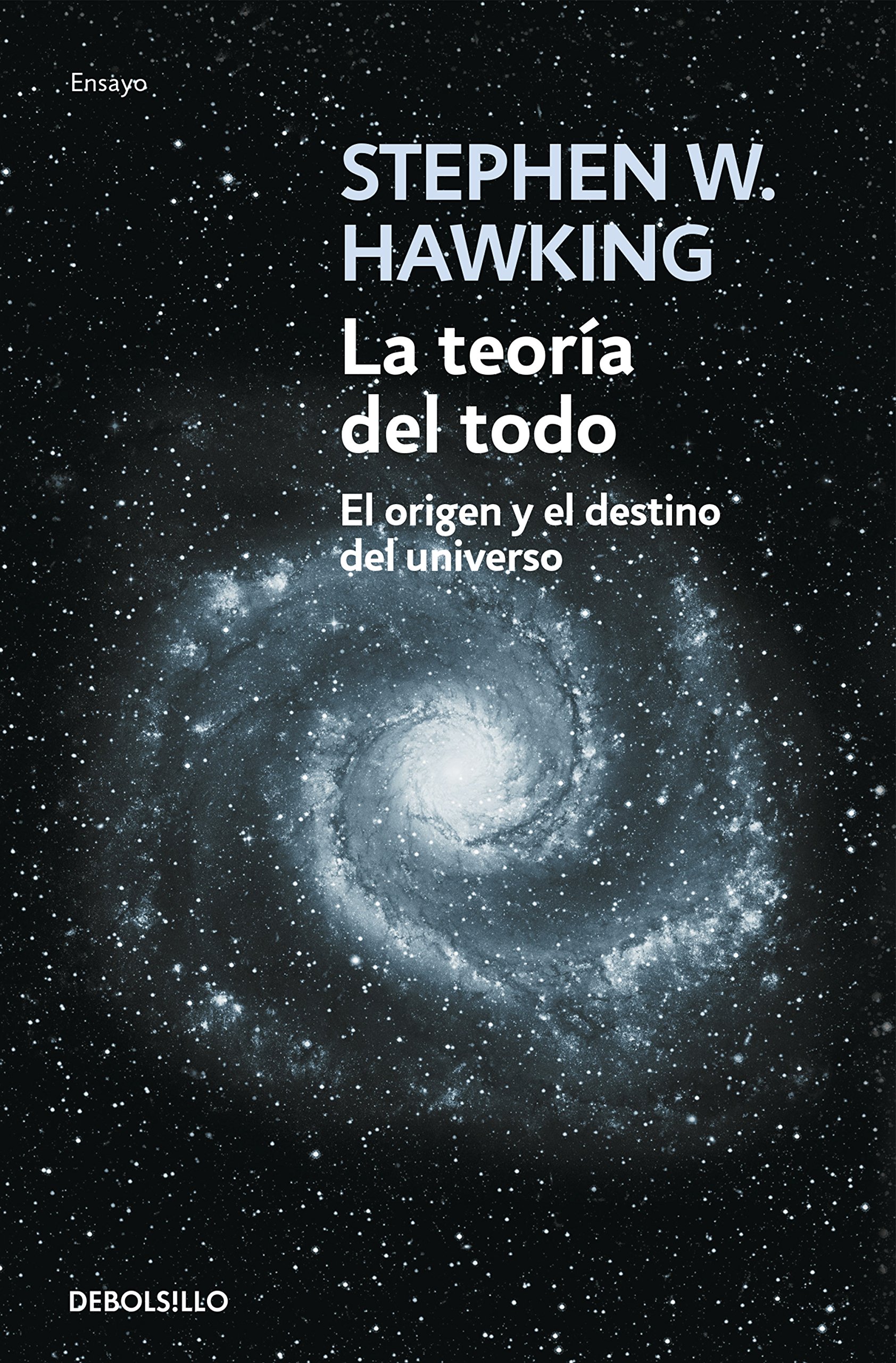 La teoría del todo: Un libro de Stephen Hawking