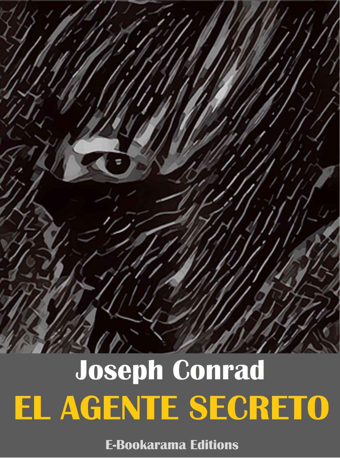 El agente secreto - Joseph Conrad - Intriga