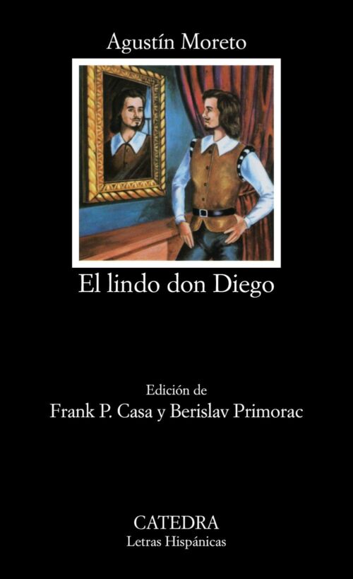 El lindo don Diego - Agustín Moreto - Obra de teatro