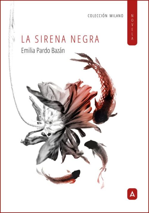 La sirena negra - Emilia Pardo Bazán - Novela dramática