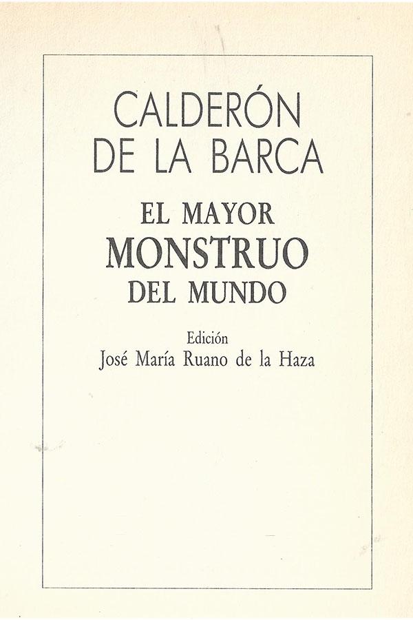 El mayor monstruo del mundo: una tragedia de amor y celos de Pedro ...