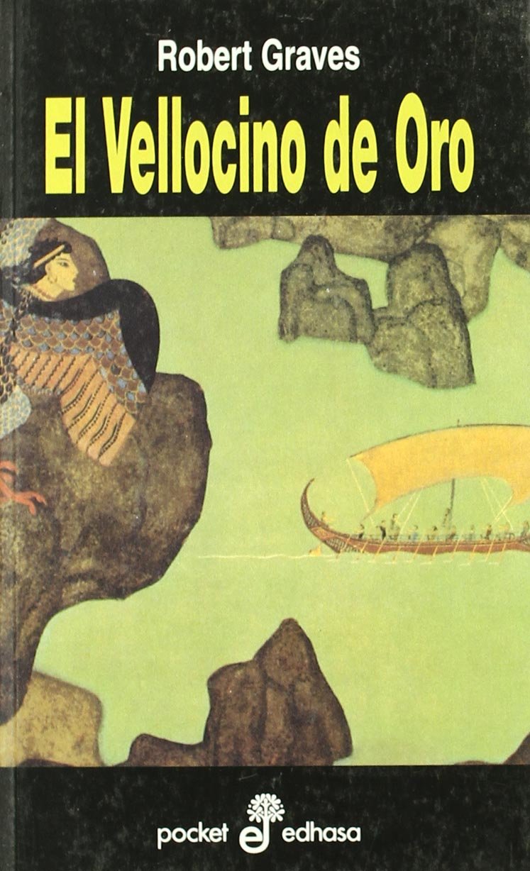 El vellocino de oro: una novela histórica de Robert Graves