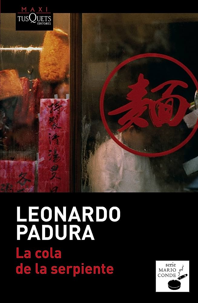 La cola de la serpiente: una novela de Leonardo Padura que explora la ...