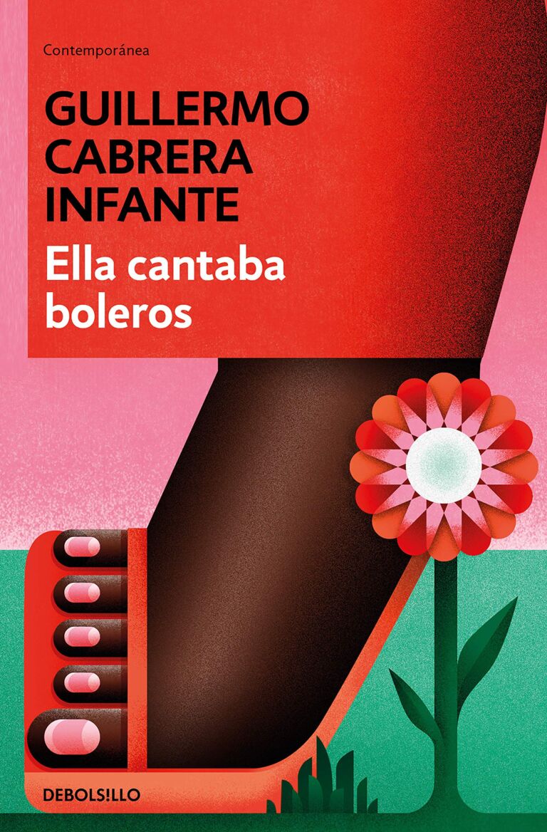Ella cantaba boleros: Una novela de Guillermo Cabrera Infante