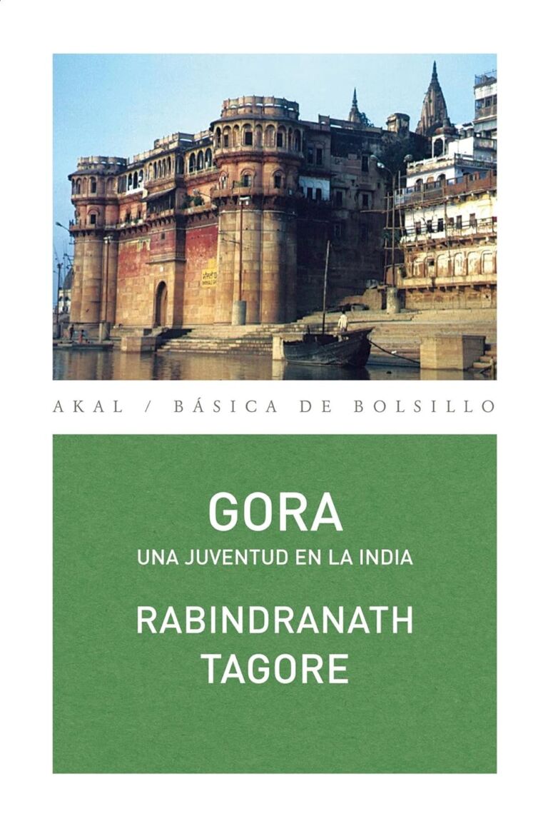 Gora de Rabindranath Tagore: Una novela atemporal