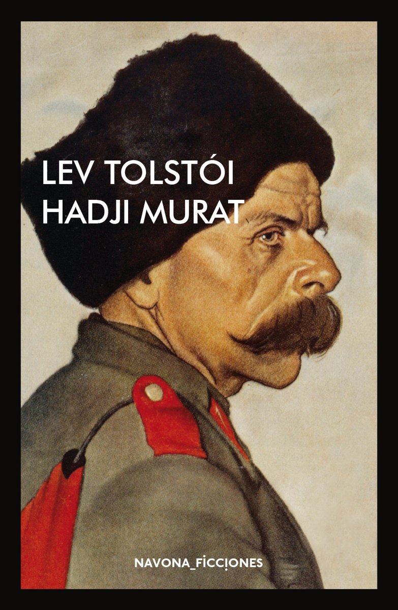 Hadji Murat: La novela póstuma de Tolstói sobre la invasión Rusa a ...