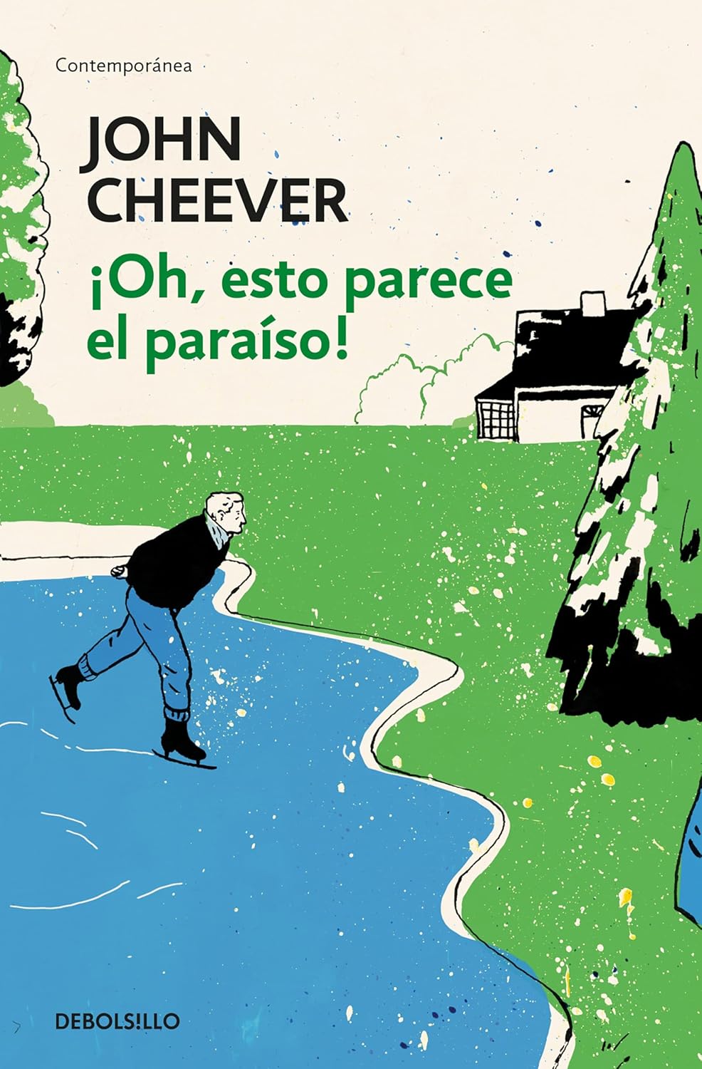 ¡Oh, esto parece el paraíso!: Una novela de John Cheever