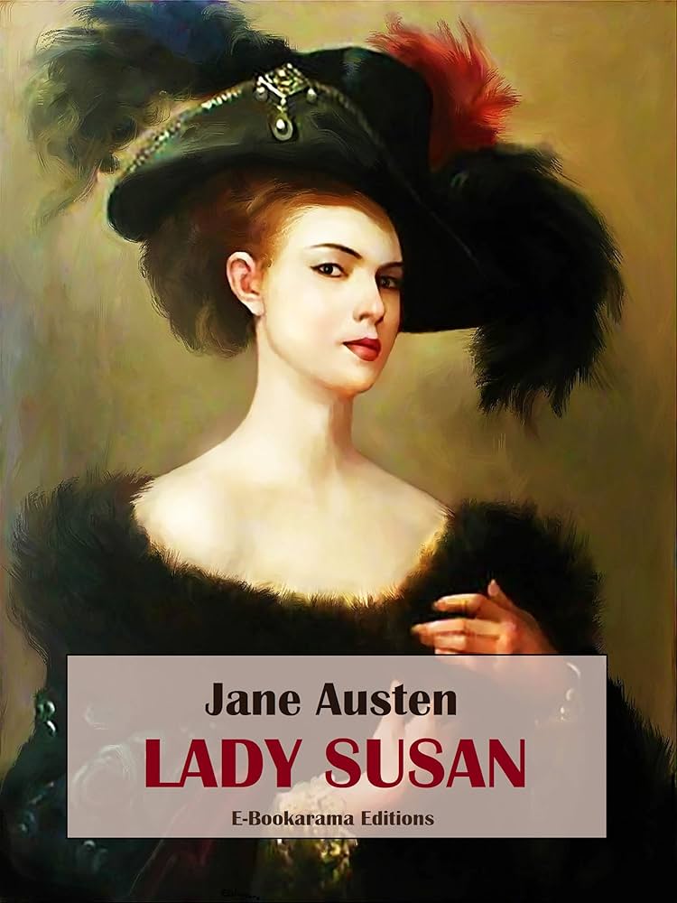 Lady Susan: intriga, seducción y poder en Jane Austen